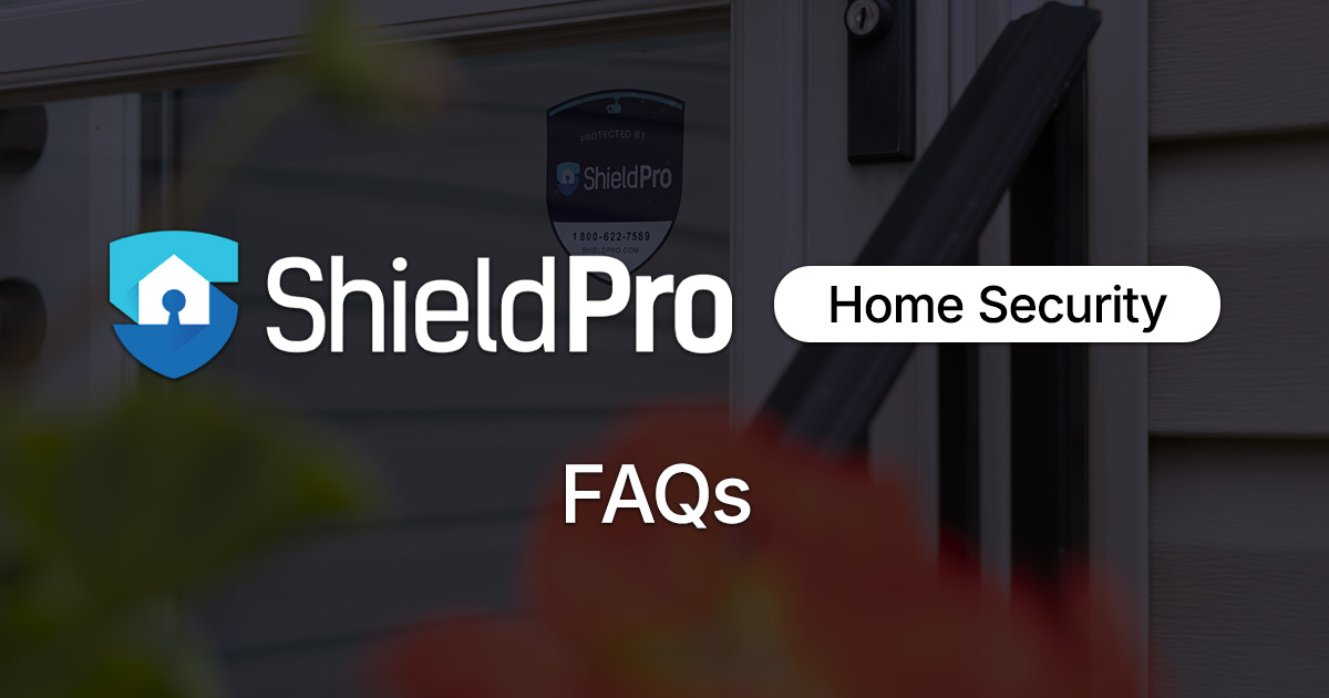 ShieldPro FAQ | Home Security Questions on Setup, Features & Support
